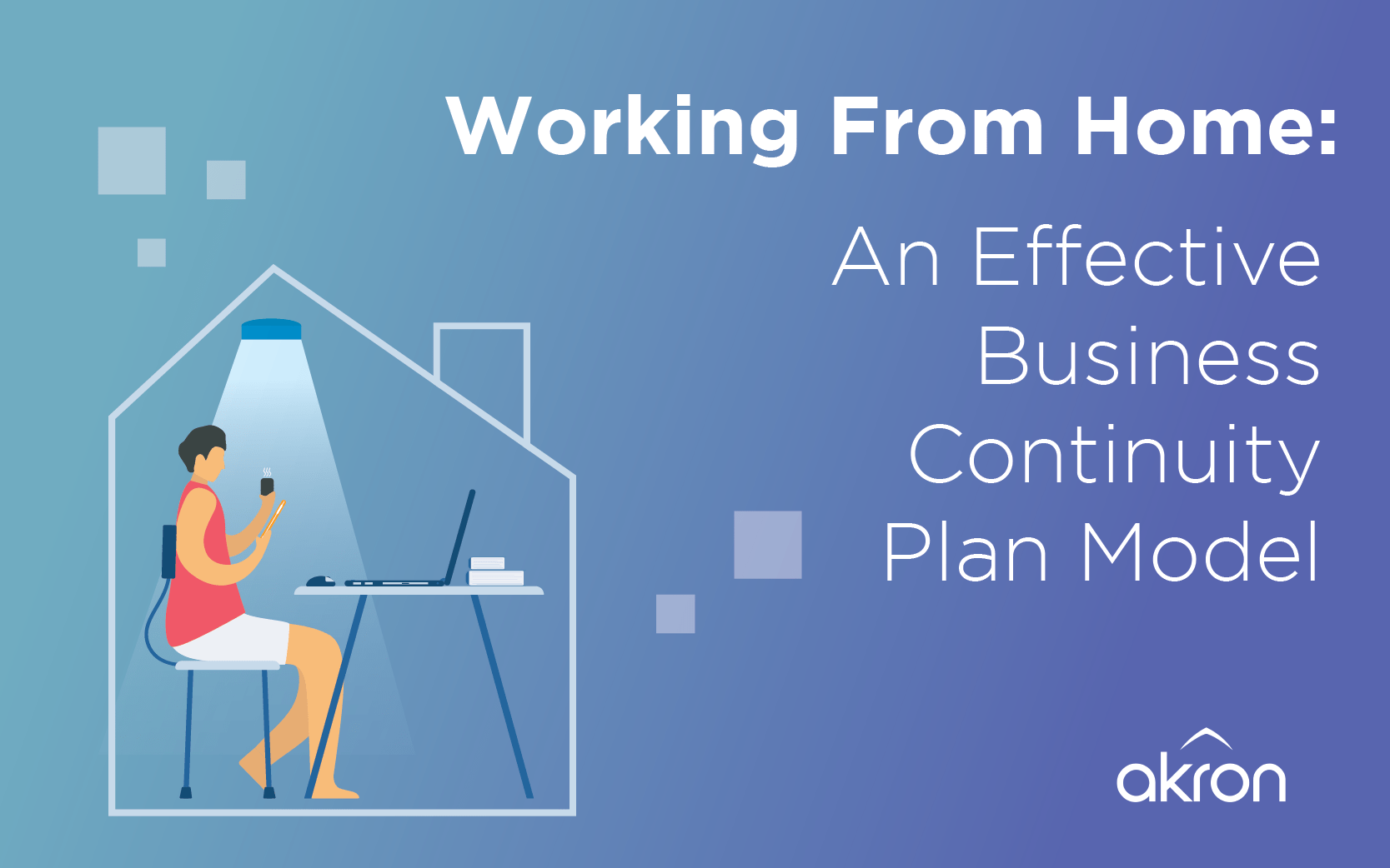 Working From Home: An Effective Business Continuity Plan Model